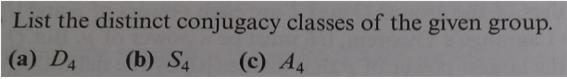 Solved List The Distinct Conjugacy Classes Of The Given