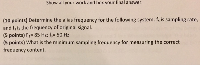 Solved Determine the alias frequency for the following | Chegg.com