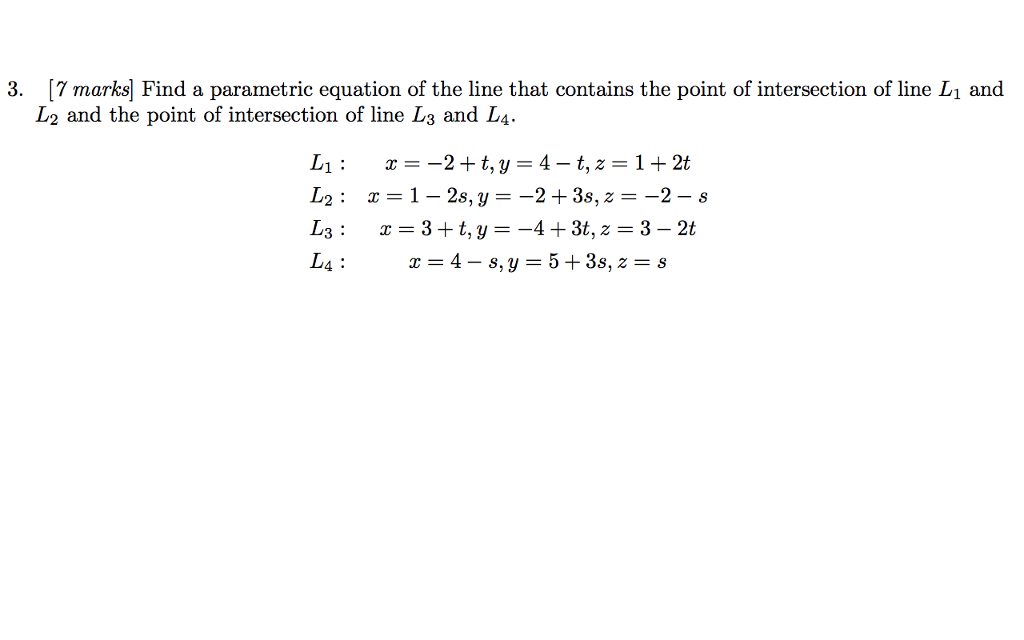 Solved 3. [7 marks] Find a parametric equation of the line | Chegg.com