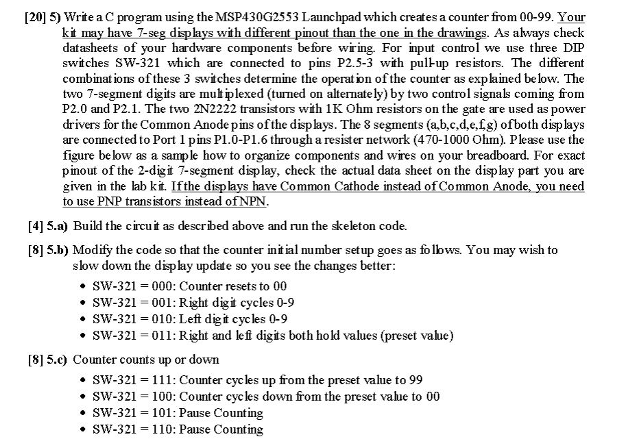 Solved [20] 5) Write a C program using the MSP430G2553 | Chegg.com