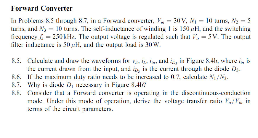 Solved In Problems 8.5 through 8.7, in a Forward converter, | Chegg.com
