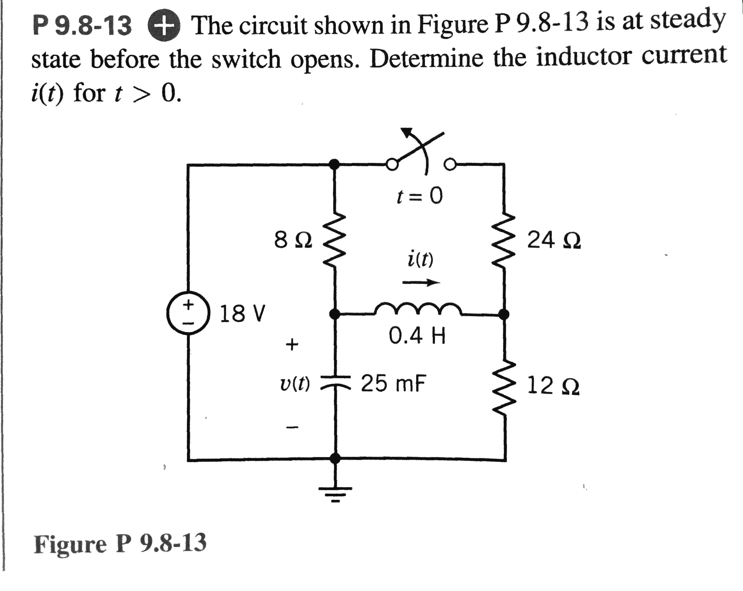 Solved The Circuit Shown In Figure P 9 8 13 Is At Steady