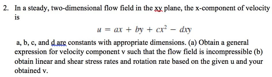 Solved 2. In a steady, two-dimensional flow field in the xx | Chegg.com