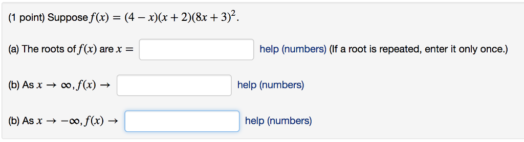 Solved (1 point) Supposef(x) = (4-x)(x + 2)(8x + 3)2. (a) | Chegg.com