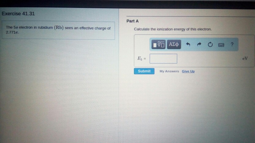 Solved Exercise 41.31 Part A The 5s electron in rubidium | Chegg.com