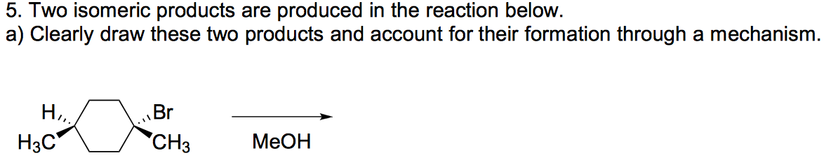 Solved Two isomeric products are produced in the reaction | Chegg.com