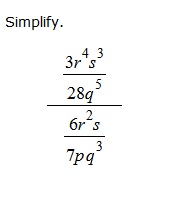 Solved Simplify 3r^4 s^3/ 28q^5/6r^2 s/7pq^3 | Chegg.com
