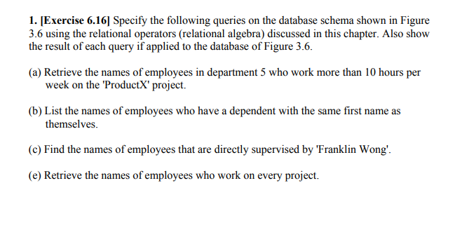 Solved Figure 3 6 One Possible Database State For The