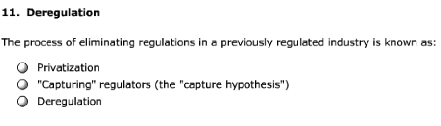 Solved 11. Deregulation The process of eliminating | Chegg.com