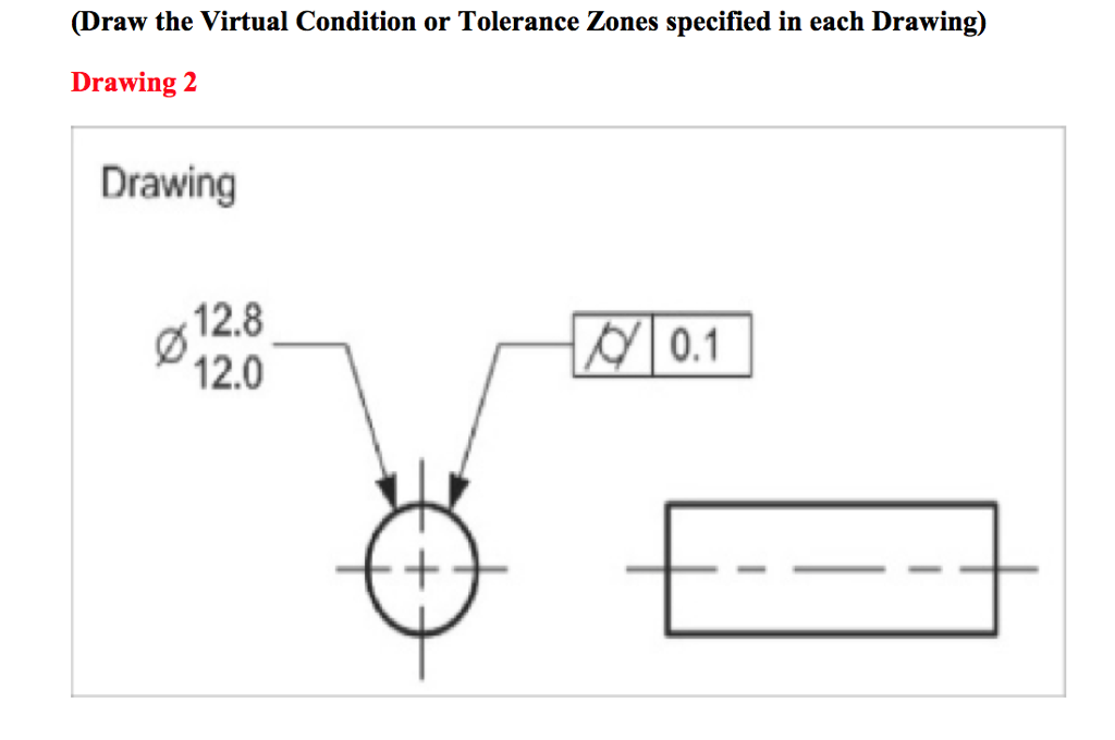 Solved Draw the Virtual Condition or Tolerance Zones | Chegg.com