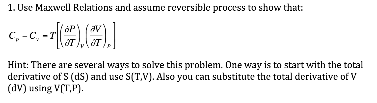 Solved Use Maxwell Relations and assume reversible process | Chegg.com