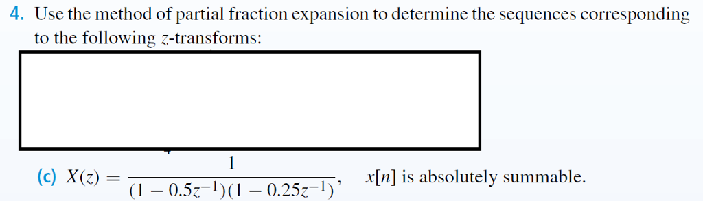 Solved 4. Use the method of partial fraction expansion to | Chegg.com