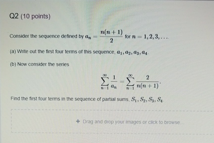 Solved Q2 (10 points) n(n 1 for n = 1,2,3, Consider the | Chegg.com