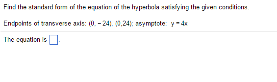 Solved Find the standard form of the equation of the | Chegg.com