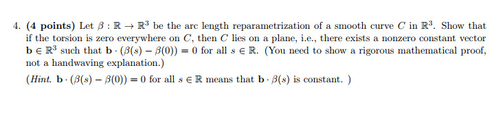 4. (4 points) Let β : R → R3 be the arc length | Chegg.com