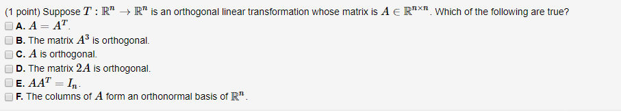 Solved (1 point) Suppose T : Rn → Rn is an orthogonal linear | Chegg.com