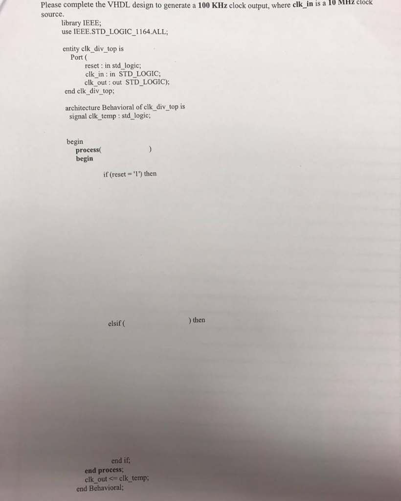 Solved Complete the VHDL design to generate a 100 KHz clock | Chegg.com