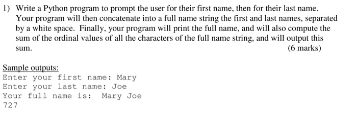 Solved Write A Python Program To Prompt The User For Their