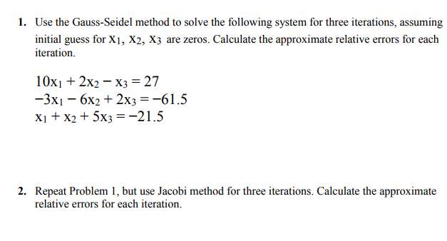 Solved I Use The Gauss Seidel Method To Solve The Following 
