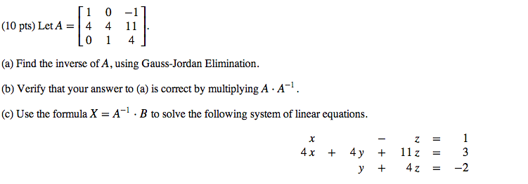 Solved Let A = Find the inverse of A, using Gauss-Jordan | Chegg.com