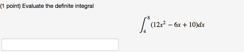 Solved (1 point) Evaluate If the integral does not exist, | Chegg.com