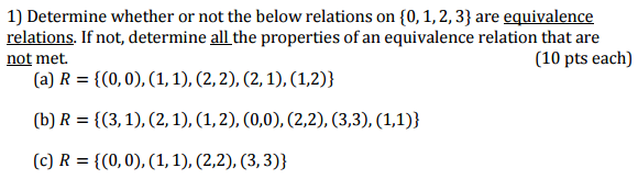 Solved 1) Determine whether or not the below relations on | Chegg.com