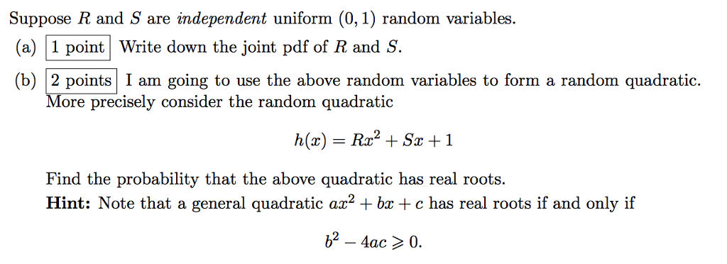 Solved Suppose R and S are independent uniform (0, 1) random | Chegg.com