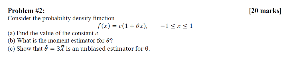 Solved Consider the probability density function f(x) = c | Chegg.com