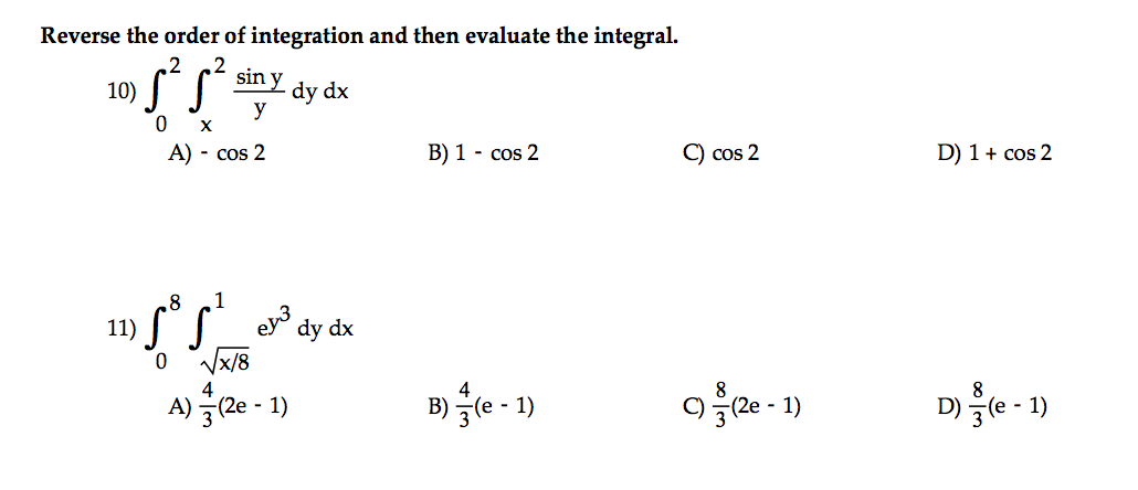Solved Reverse the order of integration and then evaluate | Chegg.com
