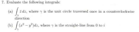 Evaluate the following integrals: Integral_gamma z | Chegg.com