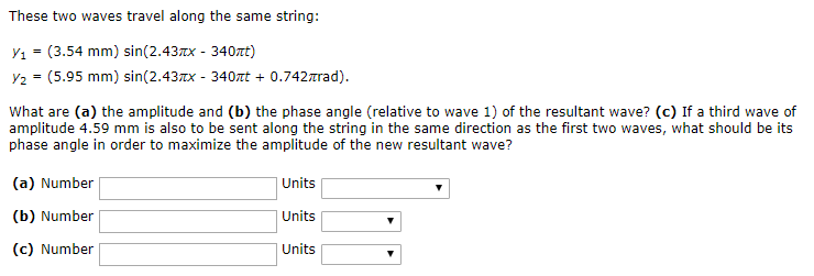 Solved These two waves travel along the same string: y1 = | Chegg.com