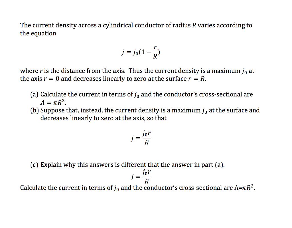 Solved The current density across a cylindrical conductor of | Chegg.com