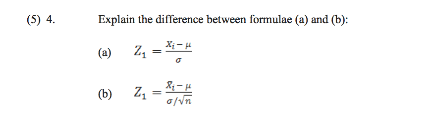 Solved Explain the difference between formulae and (b): Z_1 | Chegg.com Solved Explain the difference between formulae and (b): Z_1 | Chegg.com