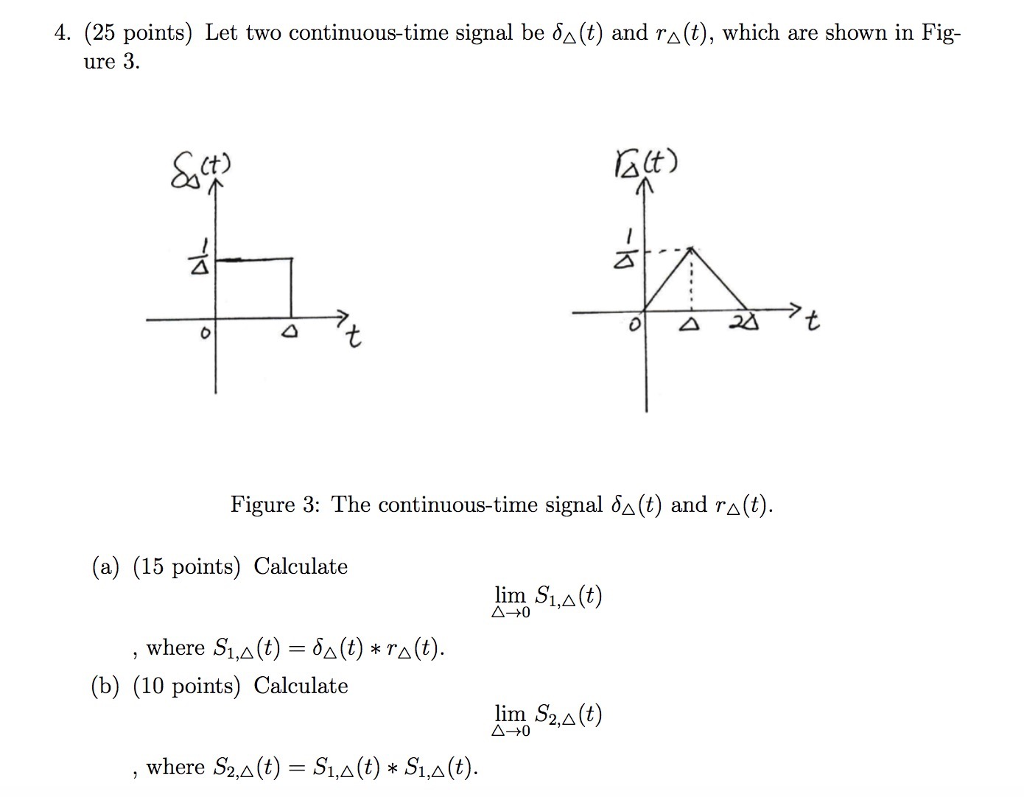 Solved Let two continuous-time signal be delta_delta (t) and | Chegg.com