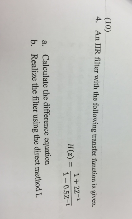Solved An IIR filter with the following transfer function is | Chegg.com
