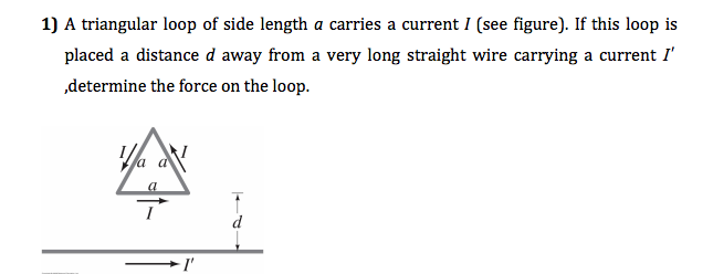 Solved A triangular loop of side length a carries a current | Chegg.com