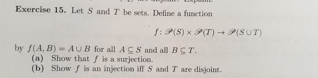 Solved Exercise 15. Let S and T be sets. Define a function | Chegg.com