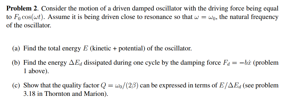 Solved Consider the motion of a driven damped oscillator | Chegg.com