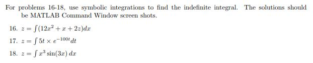 Solved For problems 16-18, use symbolic integrations to find | Chegg.com