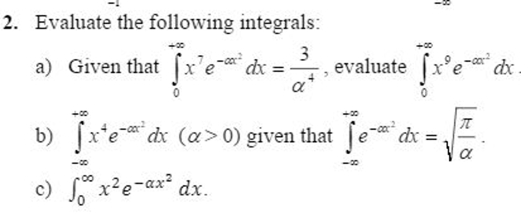 Solved Evaluate the following integrals: Given that | Chegg.com