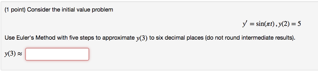 Solved Consider the initial value problem y' = sin(pi t), | Chegg.com