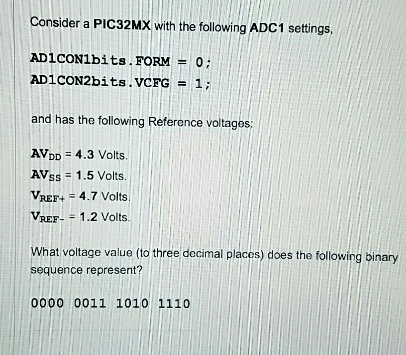 Solved Consider a PIC32Mx with the following ADc1 settings, | Chegg.com