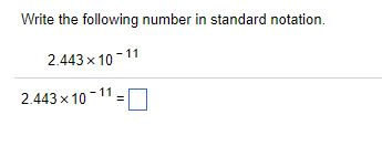 Solved Write the following number in standard notation. | Chegg.com