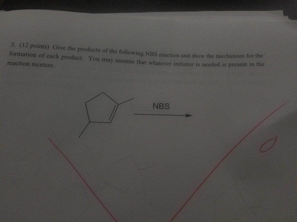Solved 5. (12 points) Give the products of the following NBS | Chegg.com