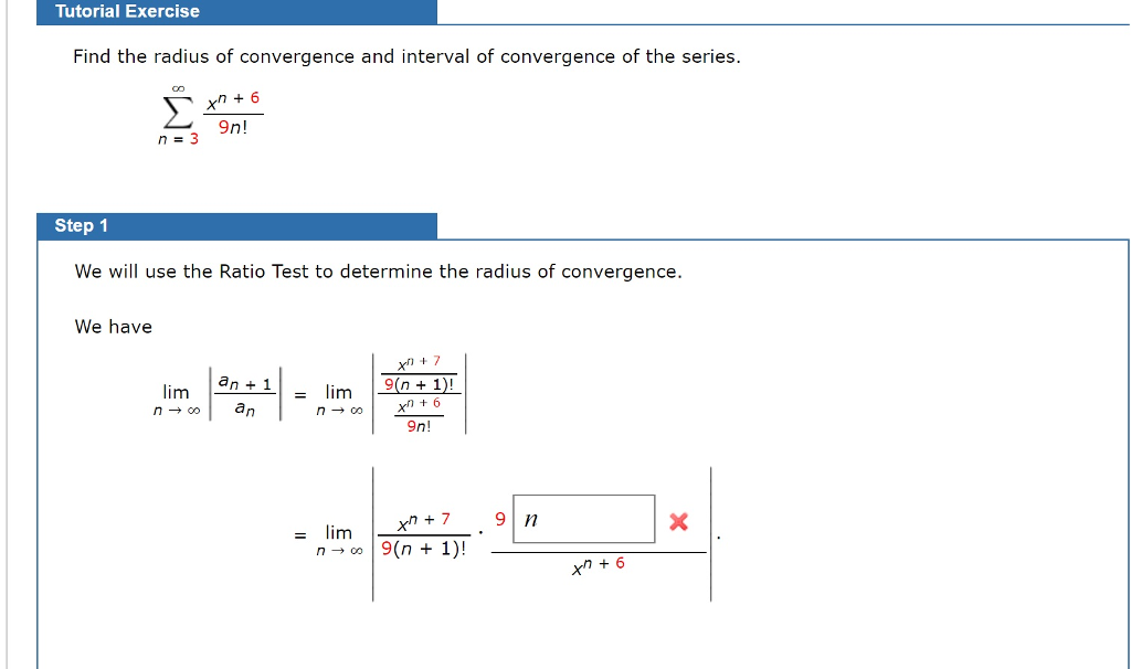 Solved Tutorial Exercise Find the radius of convergence and | Chegg.com Solved Tutorial Exercise Find the radius of convergence and | Chegg.com