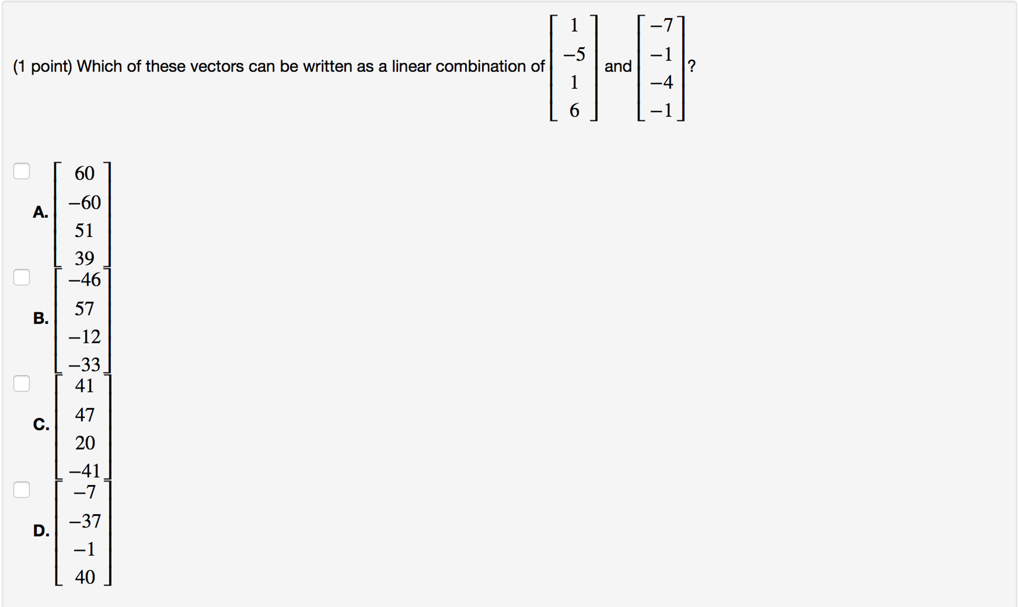 Solved Linear Algebra Question: Which of these vectors can | Chegg.com
