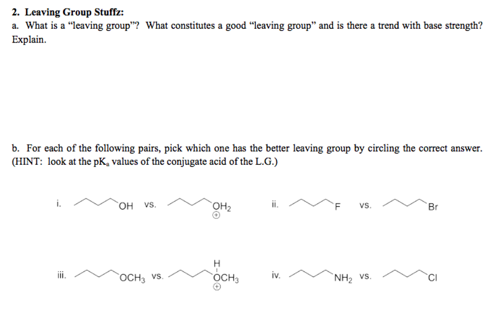 Solved Leaving Groups: What is a “leaving group”? What | Chegg.com
