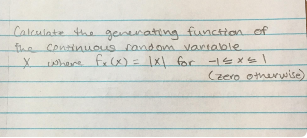 Solved Calculate the generating function of the continuous | Chegg.com