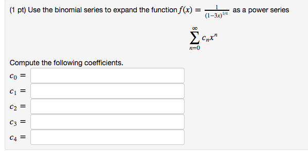 Solved Use the Binomial series to expand the function f(x) = | Chegg.com