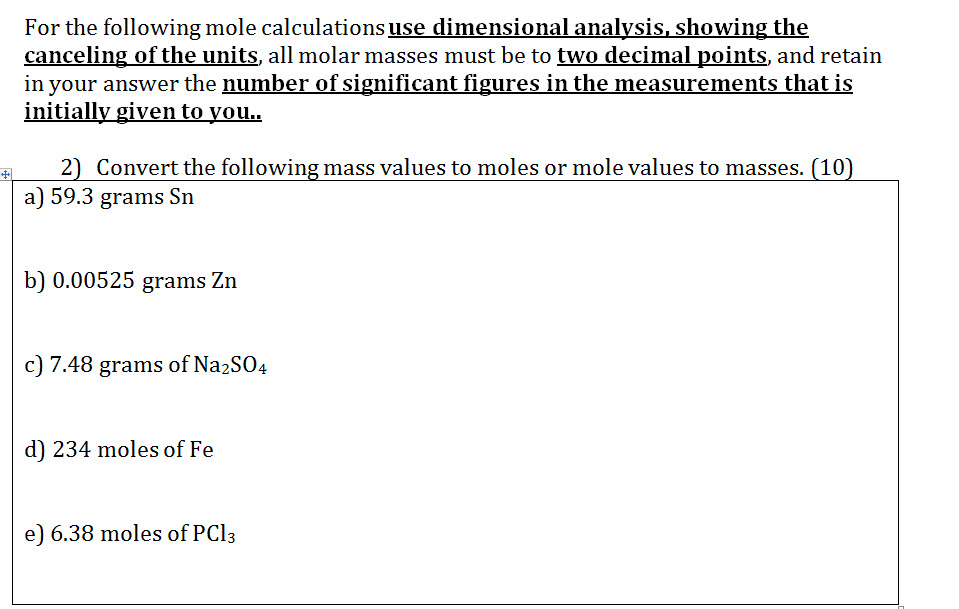 Solved For the following mole calculations use dimensional | Chegg.com